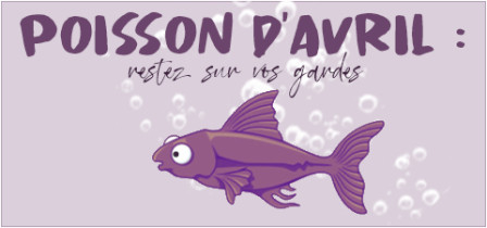 Poisson d'Avril : restez sur vos gardes - La Gazette du Sorcier ...